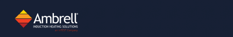 美国Ameritherm/Ambrell感应加热系统应用于铜焊、锡焊、热处理、养护、冷缩装配、熔炼、热冲压 - Ambrell高频感应加热电源 ...